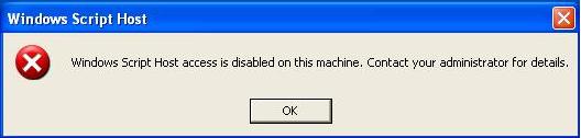 Windows Script Host Access is Disabled on this Machine. Contact your ...